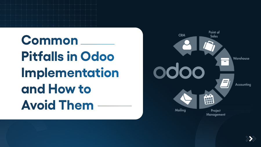 Common Odoo Implementation Pitfalls to Avoid